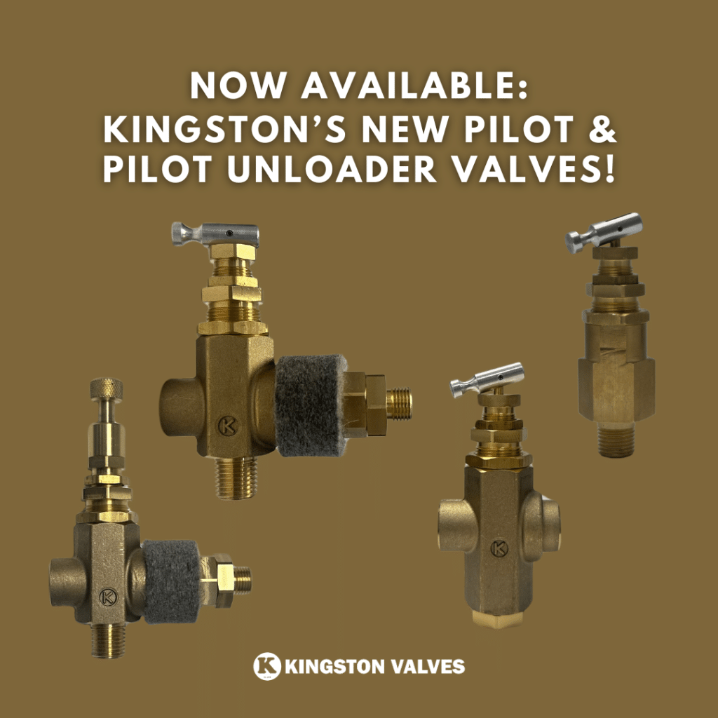 NOW AVAILABLE: Pilot & Piloted Unloader Valves! - Kingston Valves